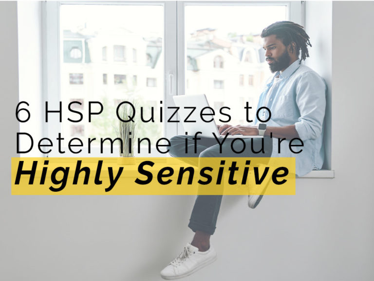 6 HSP Quizzes To Determine If You're Highly Sensitive - HSPJourney