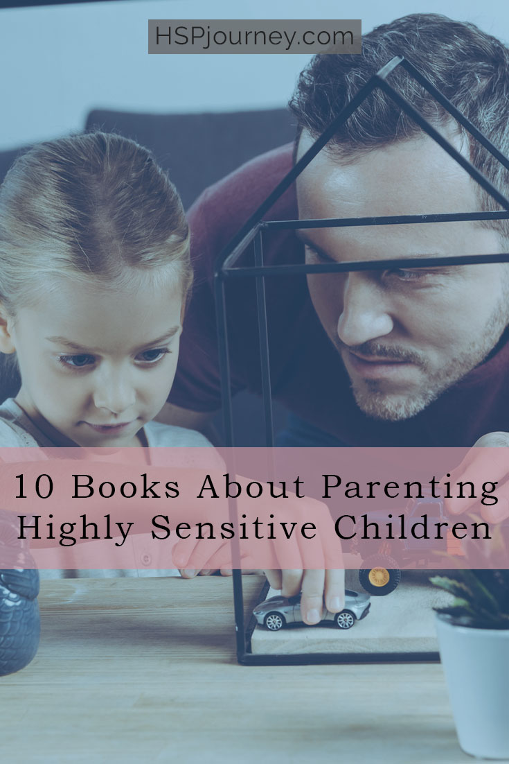 10 Books About Parenting Highly Sensitive Children - HSPJourney