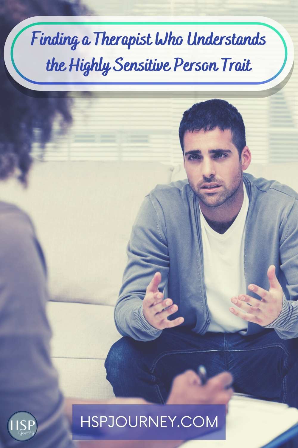 Finding A Therapist Who Understands The Highly Sensitive Person Trait ...