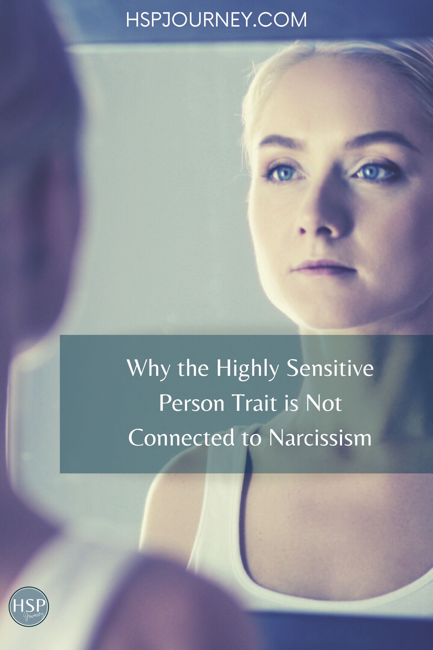 Why The Highly Sensitive Person Trait Is Not Connected To Narcissism ...