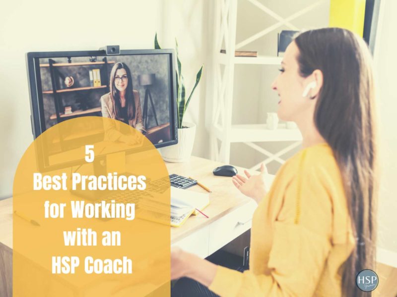5 Best Practices For Working With An HSP Coach - HSPJourney