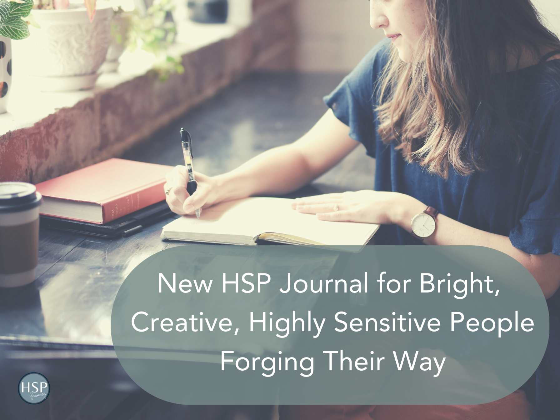 New HSP Journal For Bright, Creative, Highly Sensitive People Forging ...