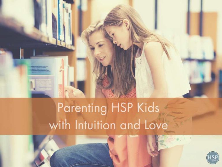 Parenting HSP Kids With Intuition And Love - HSPJourney