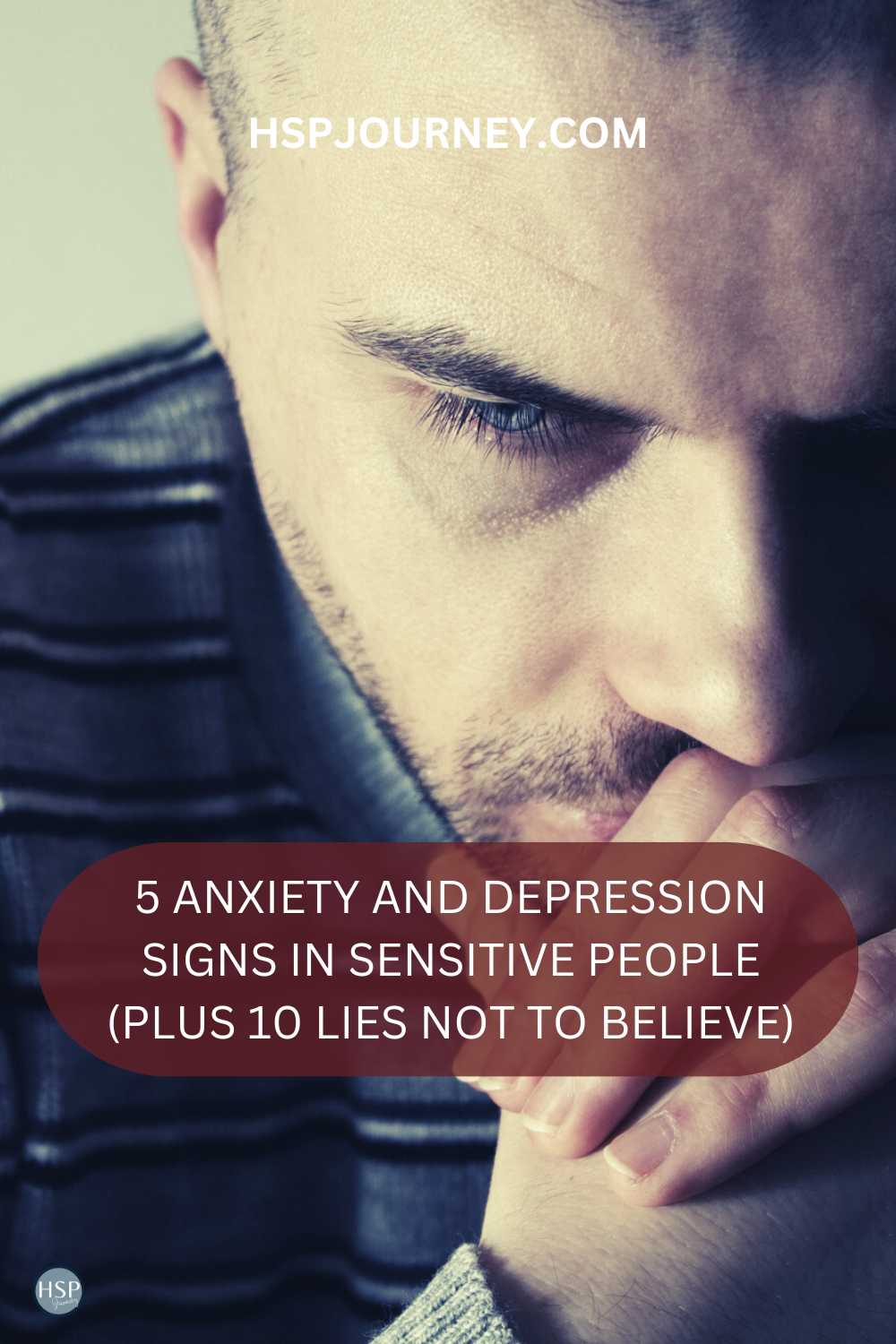 5 Anxiety And Depression Signs In Sensitive People (Plus 10 Lies Not To ...
