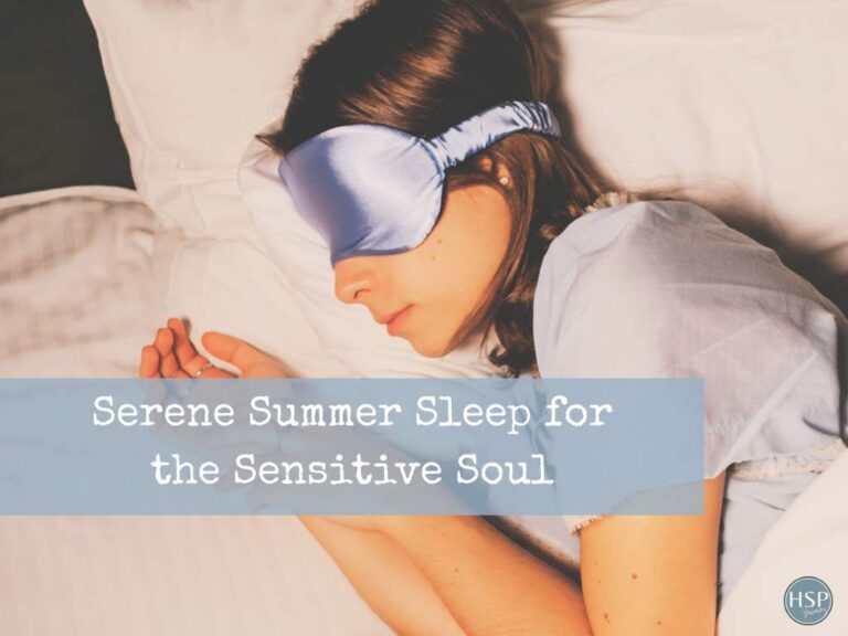 Serene Summer Sleep For The Sensitive Soul - HSPJourney